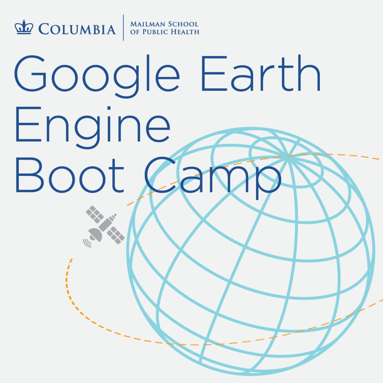 Google Earth Engine Boot Camp | Columbia University Mailman School of ...