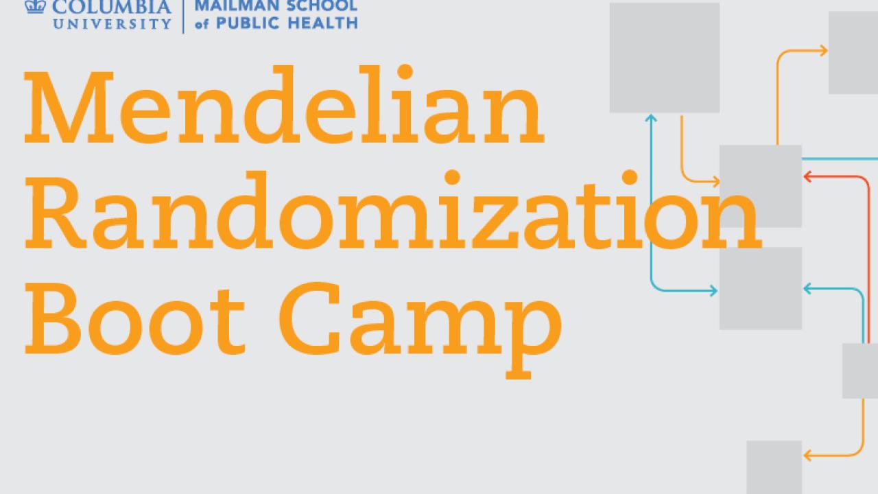 Mendelian Randomization Boot Camp: A Practical Guide to Study Design and Implementation ...