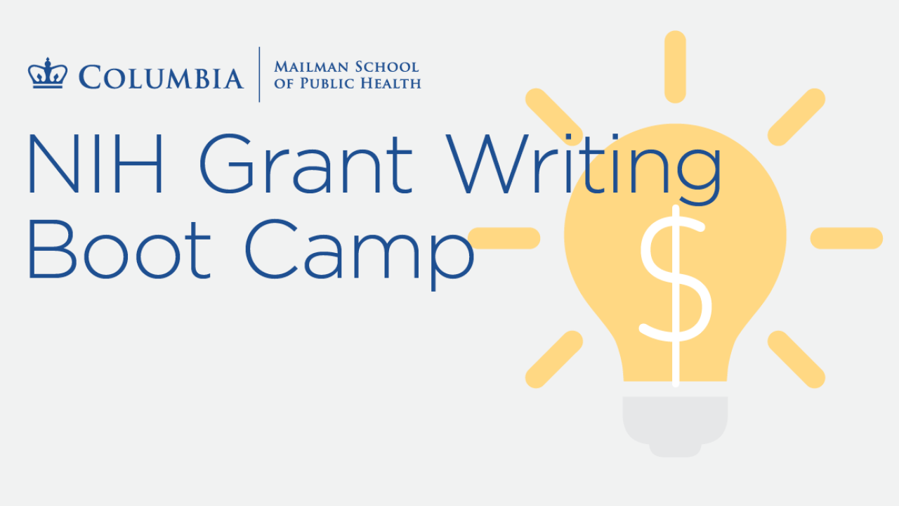 NIH Grant Writing Boot Camp | Columbia University Mailman School of ...