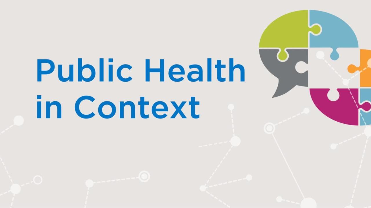 Public Health in Context | Columbia University Mailman School of Public ...
