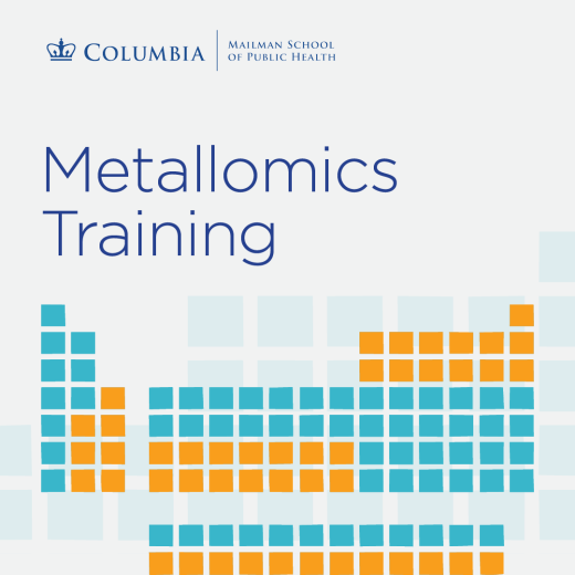 Metallomics Training | Columbia University Mailman School of Public Health